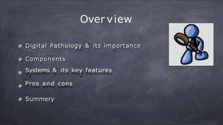 DigitalpathologybyDrbandanarml pathology | PPTX