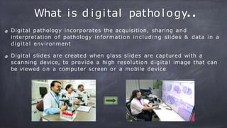 DigitalpathologybyDrbandanarml pathology | PPTX