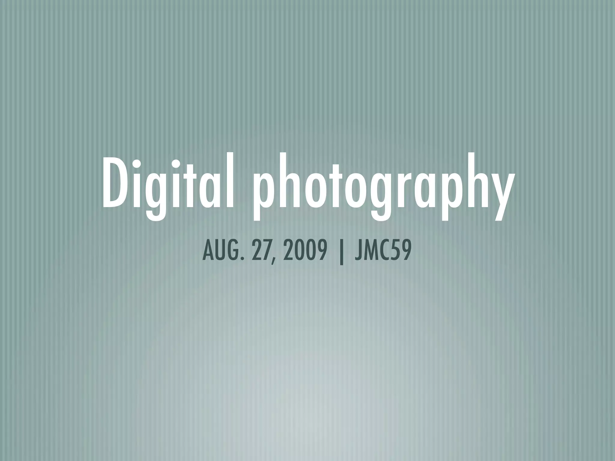 Intro to Digital Photography | PPT