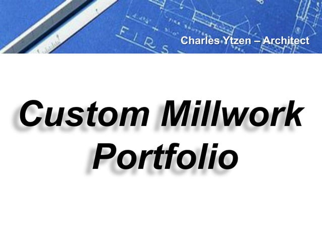 Digital portfolio custom millwork | PPTX