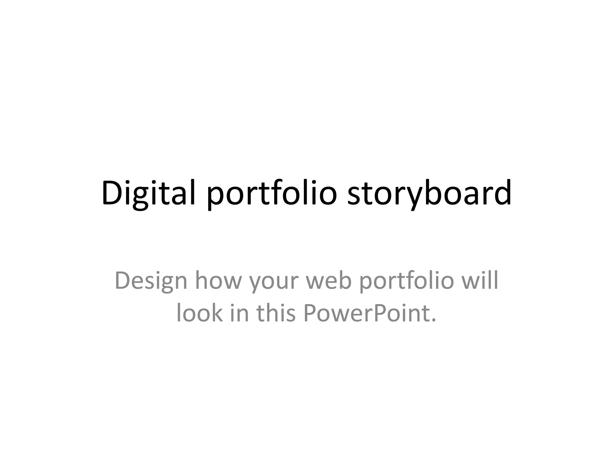 Digital portfolio storyboard | PPTX | Technology & Computing