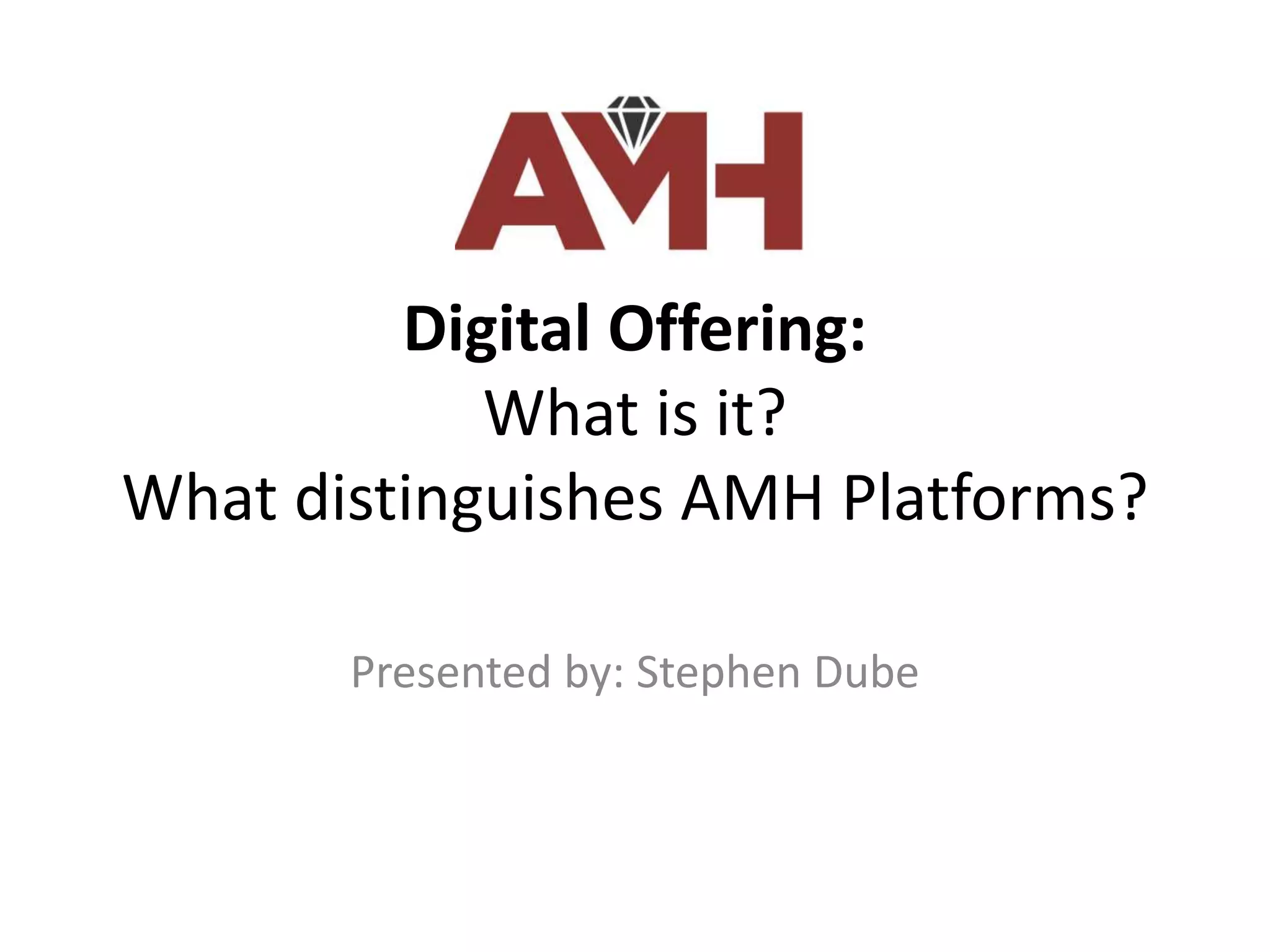 AMH Digital Offering - What is AMH Digital? What distinguises AMH ...