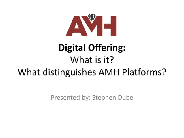 AMH Digital Offering - What is AMH Digital? What distinguises AMH ...