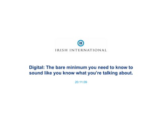 Digital: The bare minimum you need to know to sound like you know what ...