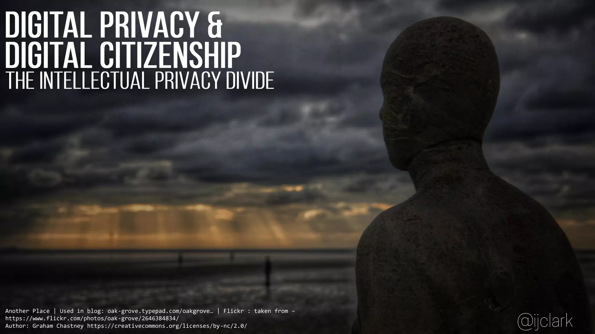Digital privacy and digital citizenship - the intellectual privacy ...