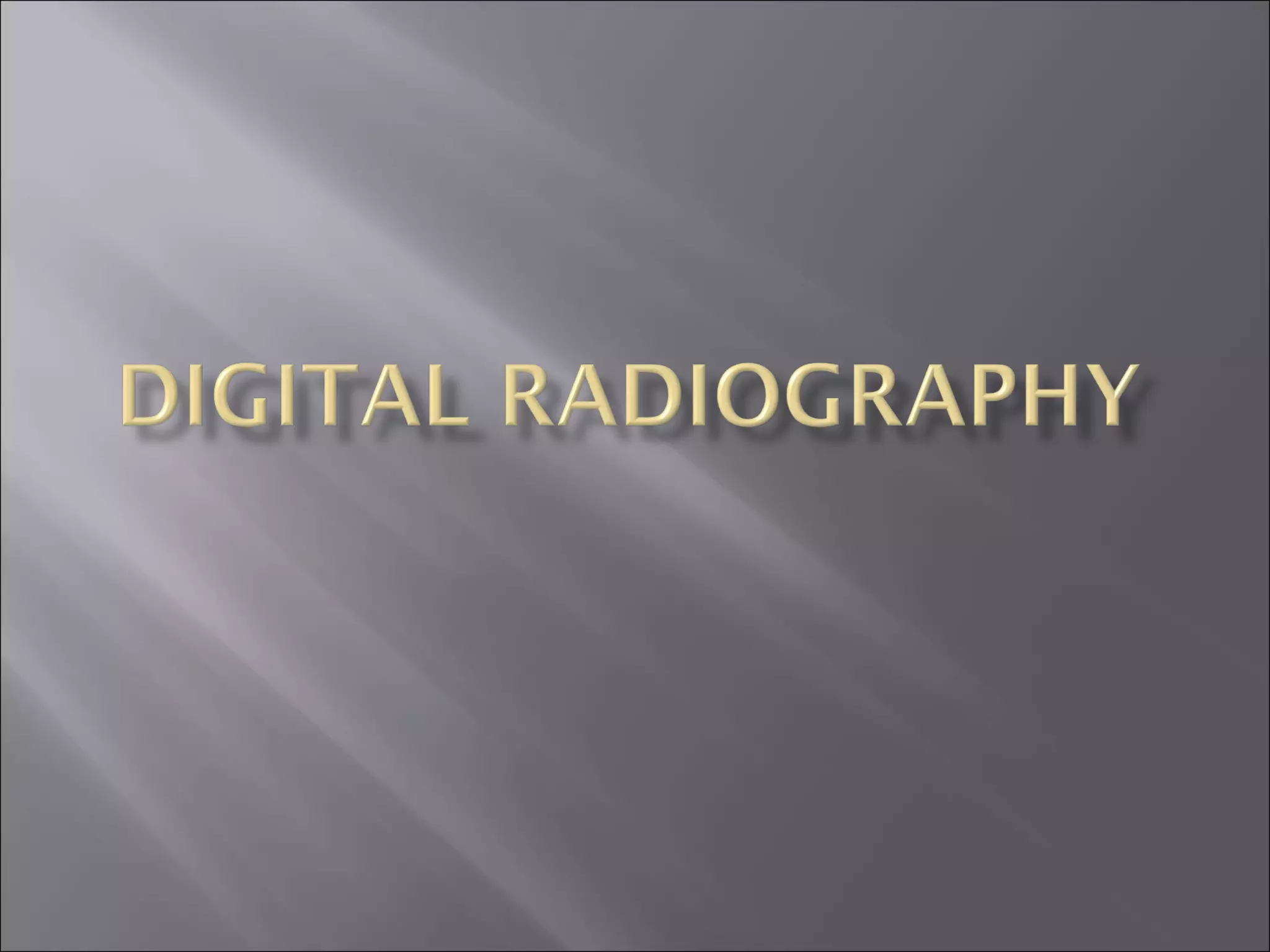 Digital Radiography | PPT
