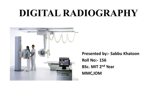 DIGITAL RADIOGRAPHY-SABBU KHATOON .pptx