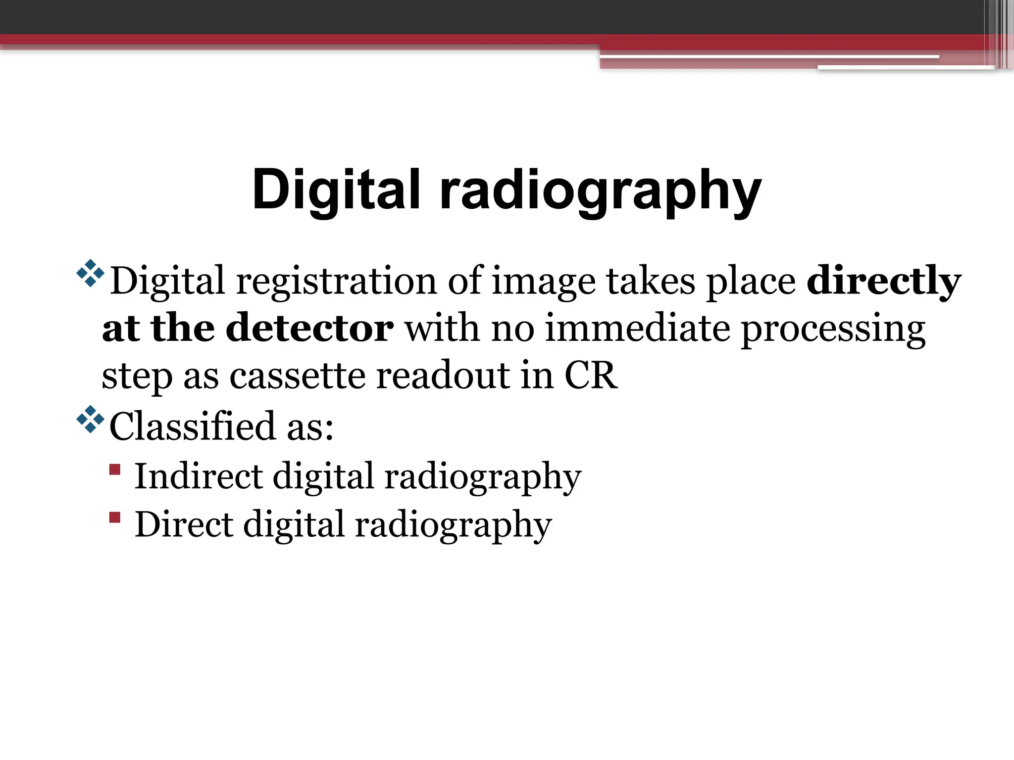Basic Principles of Digital Radiography (DR) | PPTX