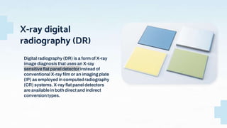 DIGITAL RADIOGRAPHY in X-RAY-1DIGITAL RADIOGRAPHY in X-RAY-1.pptx