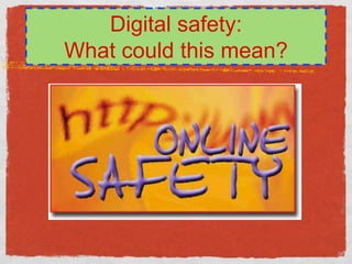 Digital+safety+powerpoint | PPTX