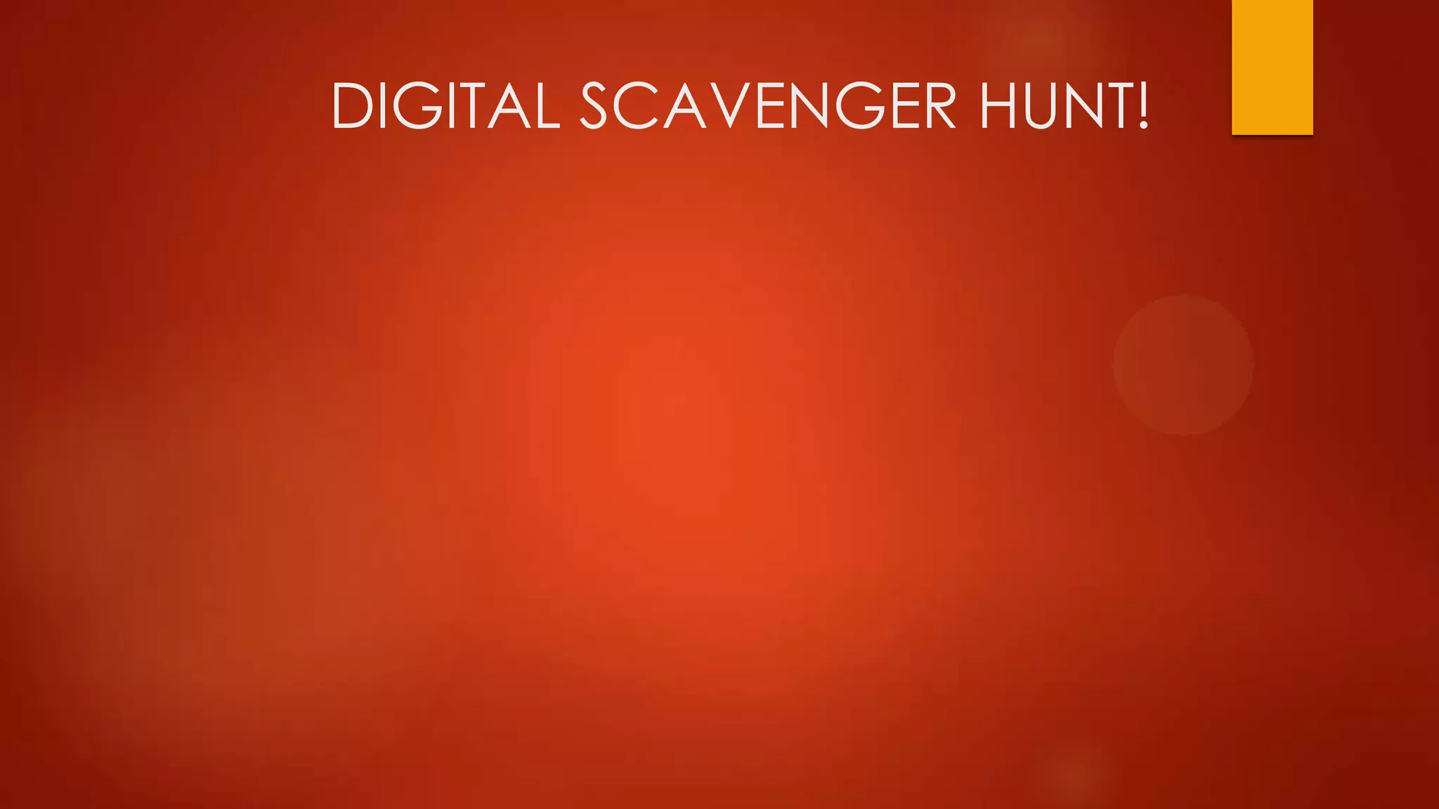 Digital scavenger hunt! | PPT