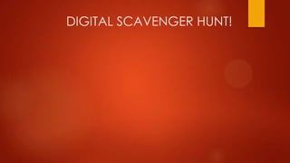 Digital scavenger hunt! | PPT
