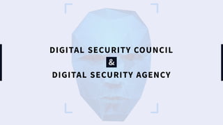Digital security council and digital security agency | PPT