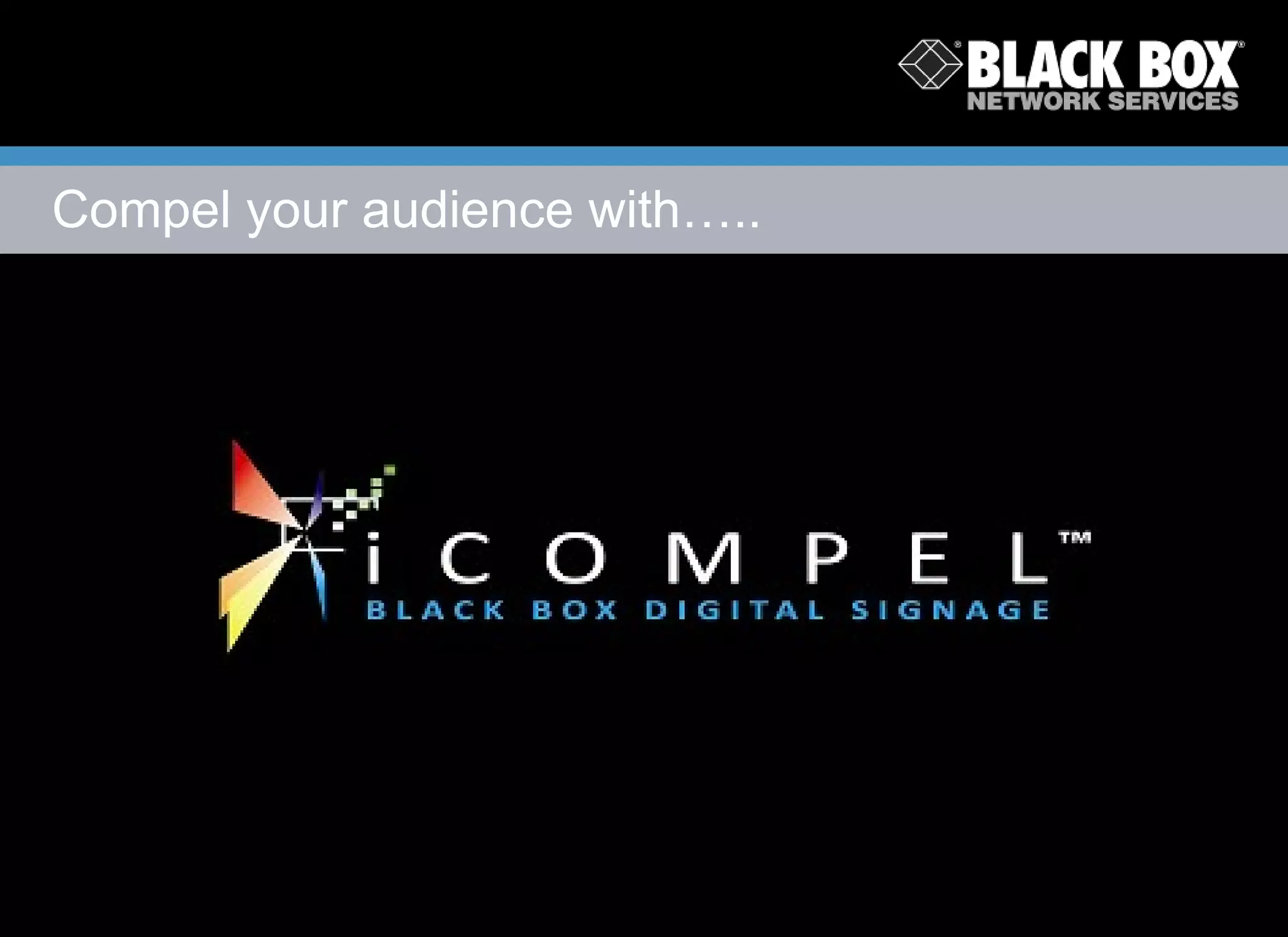 iCOMPEL Black Box Digital Signage Overview | PPT