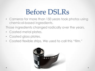Digital slr copy | PPTX