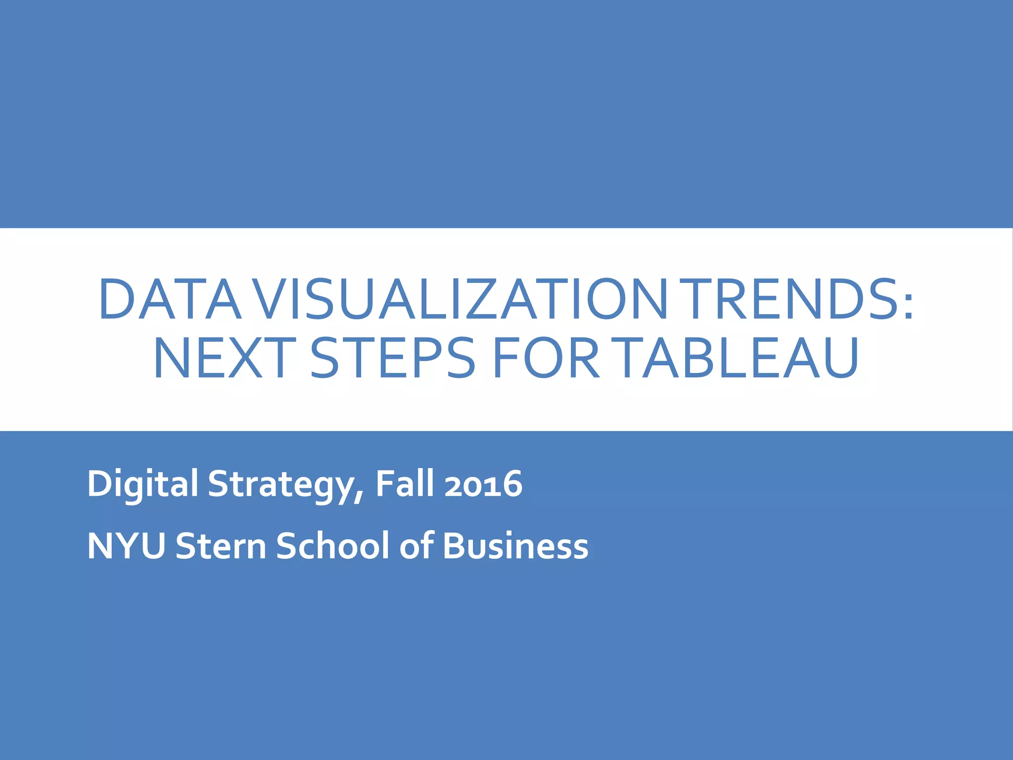 Data Visualization Trends - Next Steps for Tableau | PPTX | Cloud ...