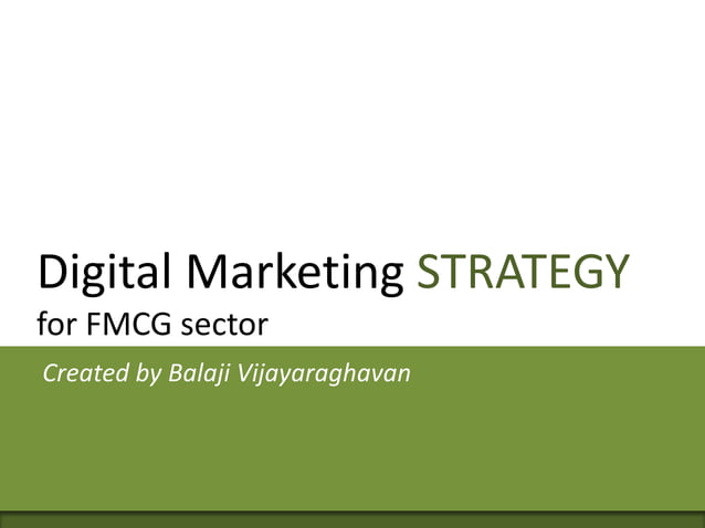 Digital strategy for FMCG | PPTX | Social Networking | Internet