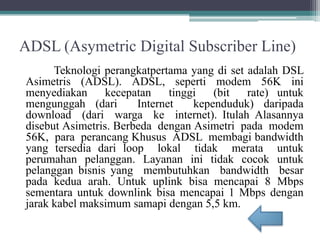 Digital subcriber line by haniftea | PPTX