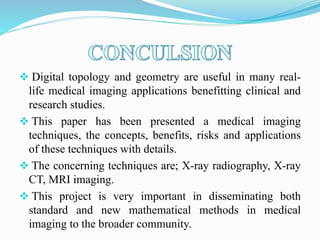 DIGITAL TOPOLOGY OPERATING IN MEDICAL IMAGING WITH MRI TECHNOLOGY.pptx