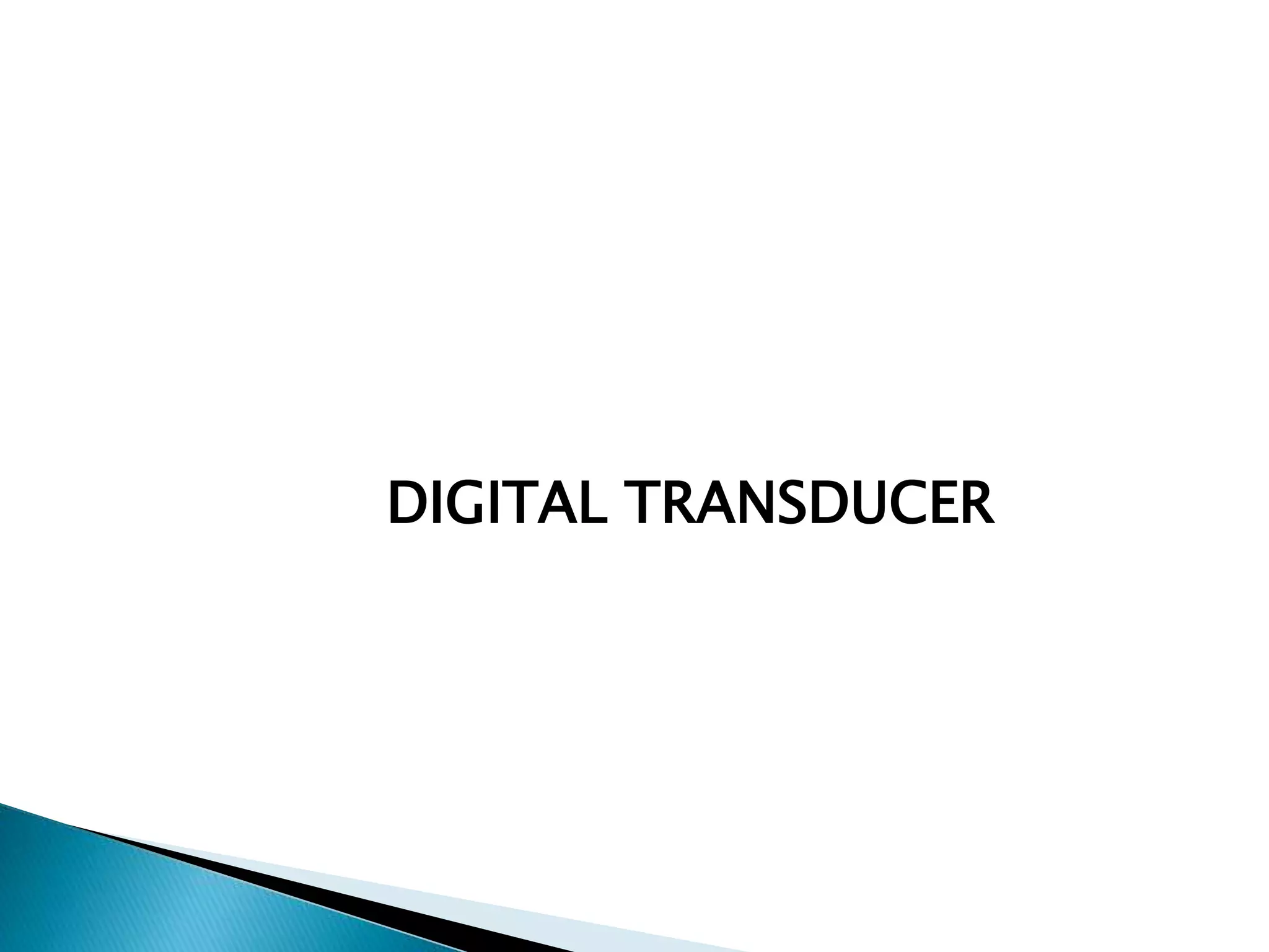 Digital transducer | PPTX