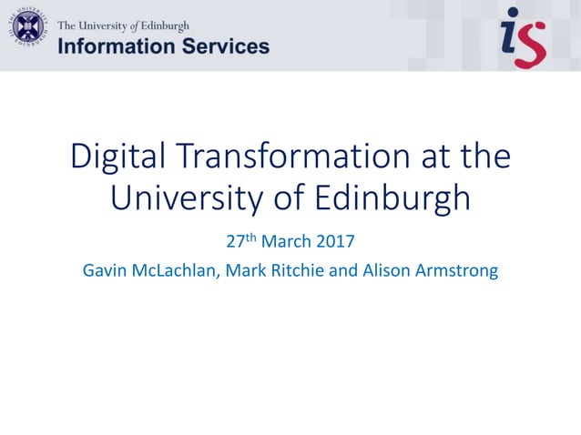 Digital Transformation at the University of Edinburgh | PPT