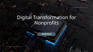 Digital Transformation for Nonprofits-Webinar.pptx