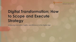 Digital Transformation How to Scope and Execute Strategy_.pdf