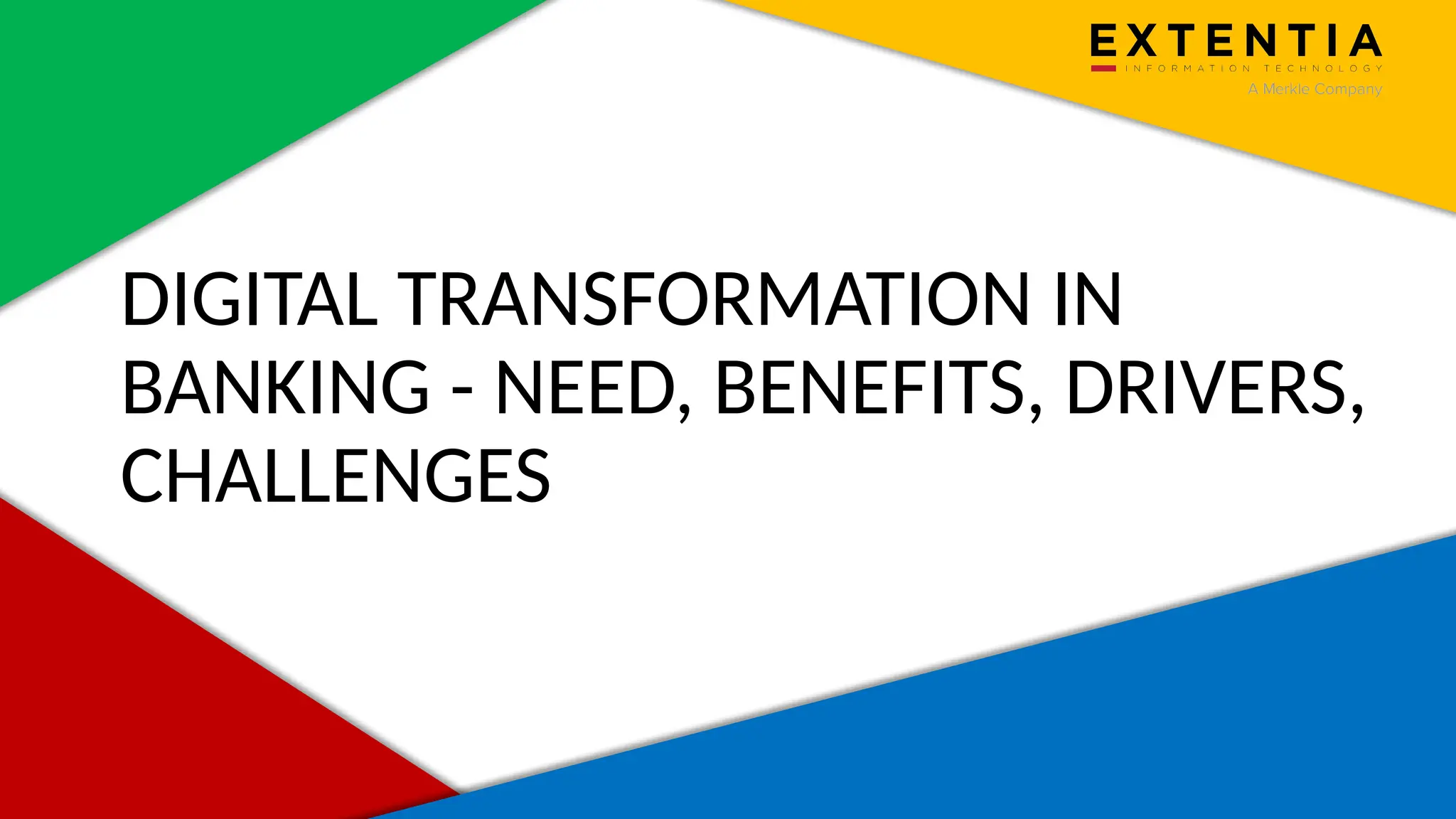 Digital Transformation in Banking - Need, Benefits, Drivers, Challenges.pptx