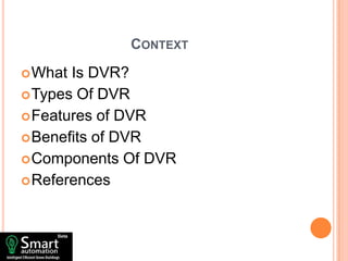 Digital Video Recorders (DVR) For Smart Home Automation | PPT