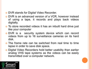 Digital Video Recorders (DVR) For Smart Home Automation | PPT