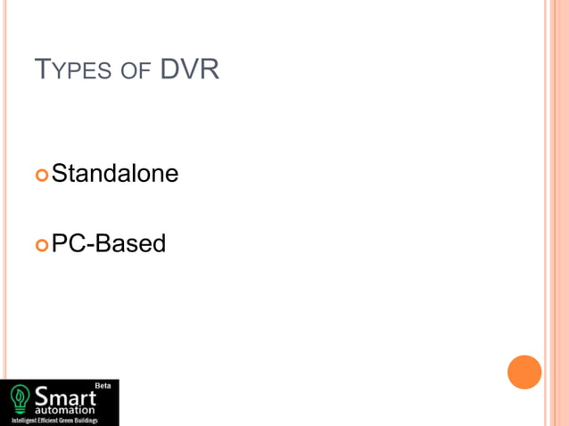 Digital Video Recorders (DVR) For Smart Home Automation | PPT