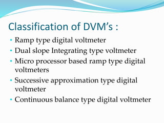Digital voltmeter (DVM) and its Classification | PPTX