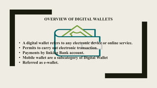 Digital wallets - Overview and Its Usage | PPTX