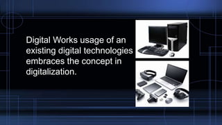 DIGITAL WORKS IN INFRASTRUCTURES By Ma'am Maida Lynn N. Jaguit,RN,MM,PhD.pptx