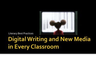 Digital writing and new media in every classroom | PPT