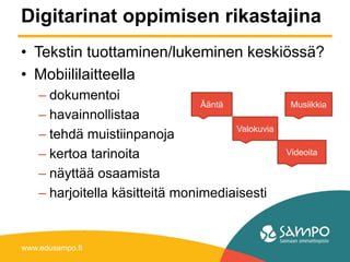 Digitarinat oppimisen tukena | PPT