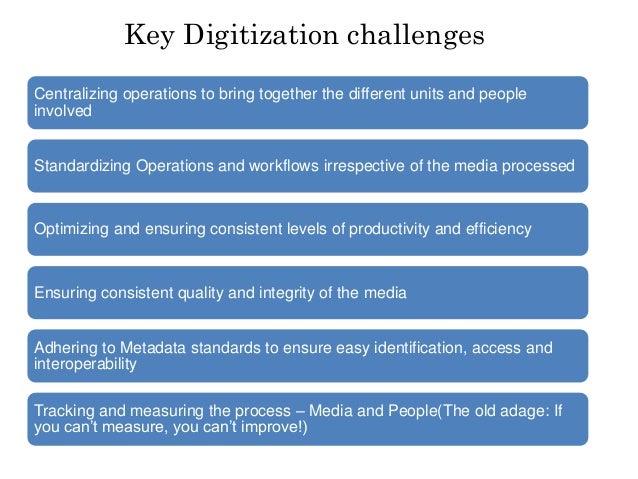 Digitization challenges