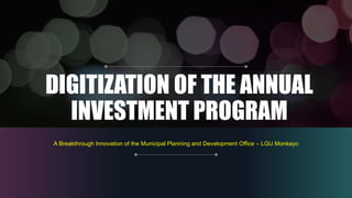 DIGITIZATION OF THE ANNUAL INVESTMENT PROGRAM (1).pptx