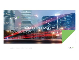 Digi transport family - product overview | PDF | Internet | Computing