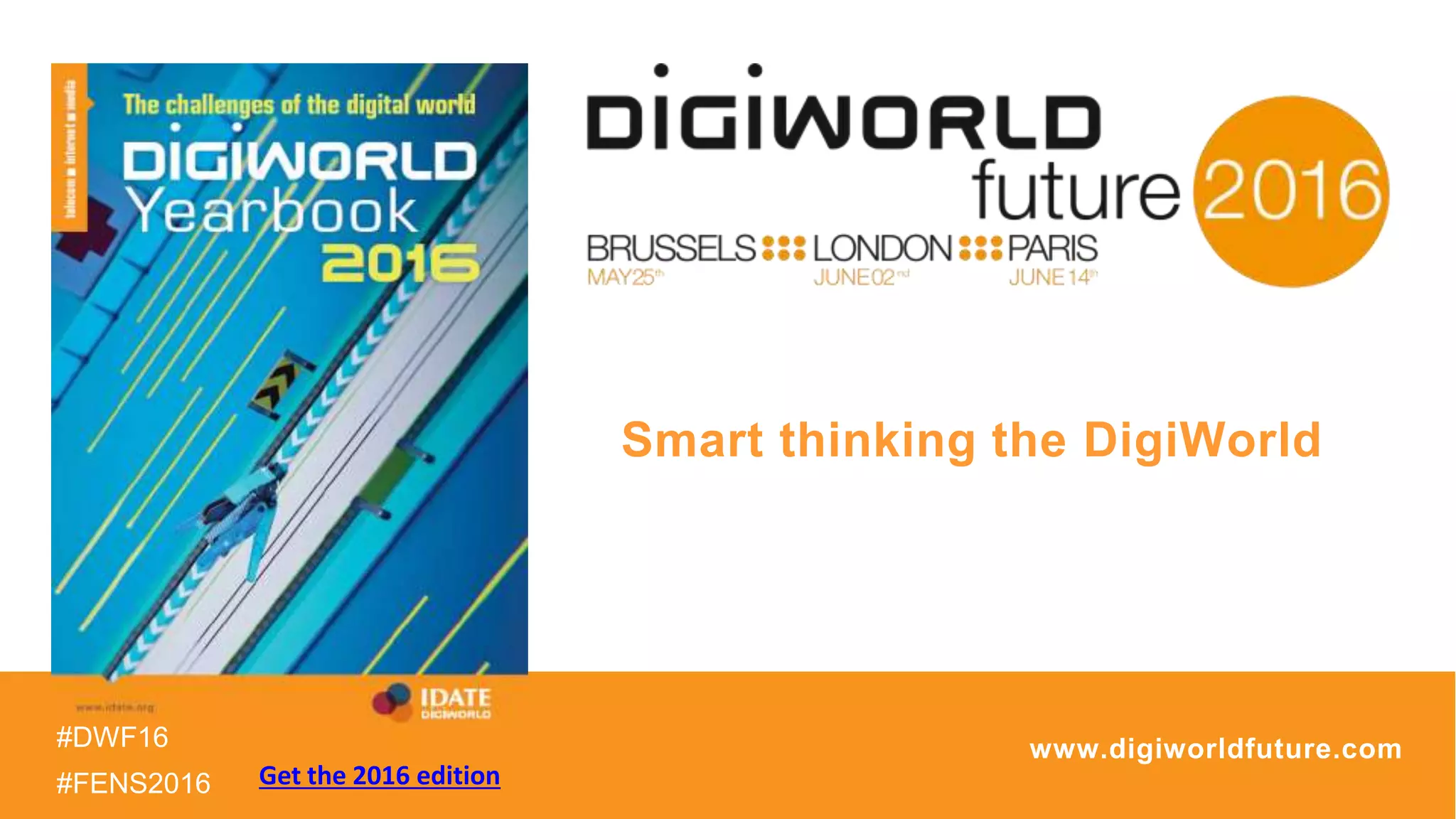 DigiWorld Future 2016 edtion - English version - Smart thinking the DigiWorld | PPT