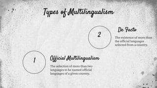 Diglossia, Bilingualism, & Multilingualism.pptx
