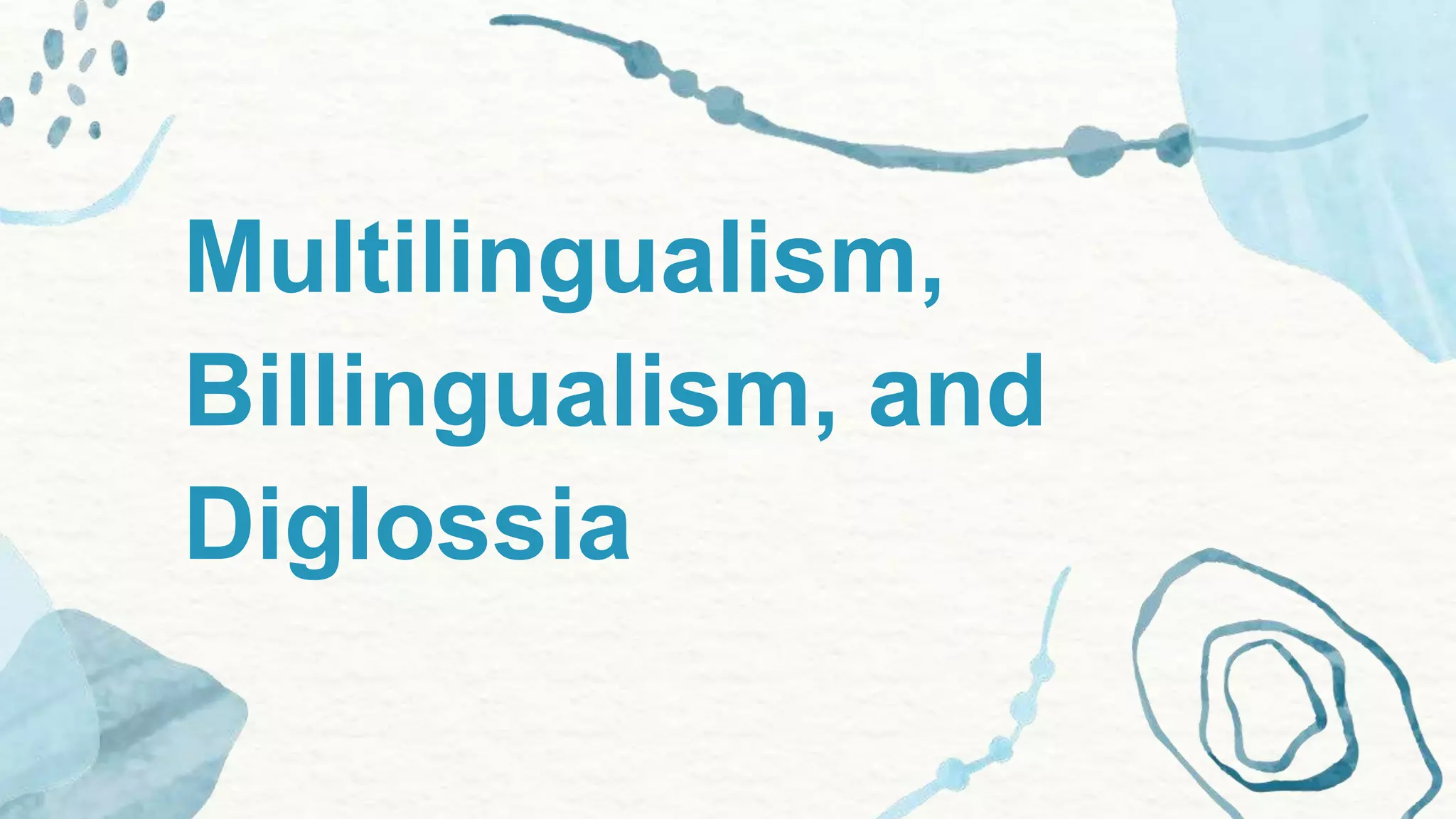 Diglossia, Billingualism, and Multilingualism.pptx
