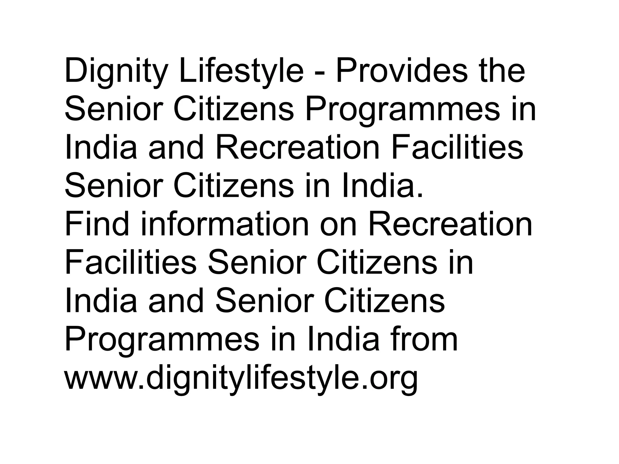 Dignity Foundation, Dignity Lifestyle, Senior Citizen Life Enrichment ...