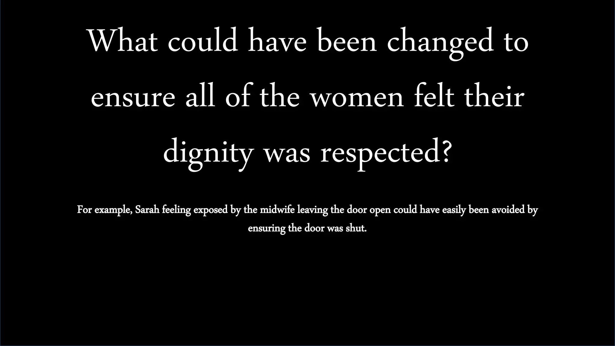 Dignity and respect presentation | PPTX | Pregnancy | Reproductive Health