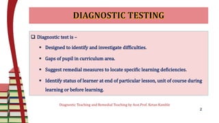 Diagnostic teaching and remedial teaching | PPTX
