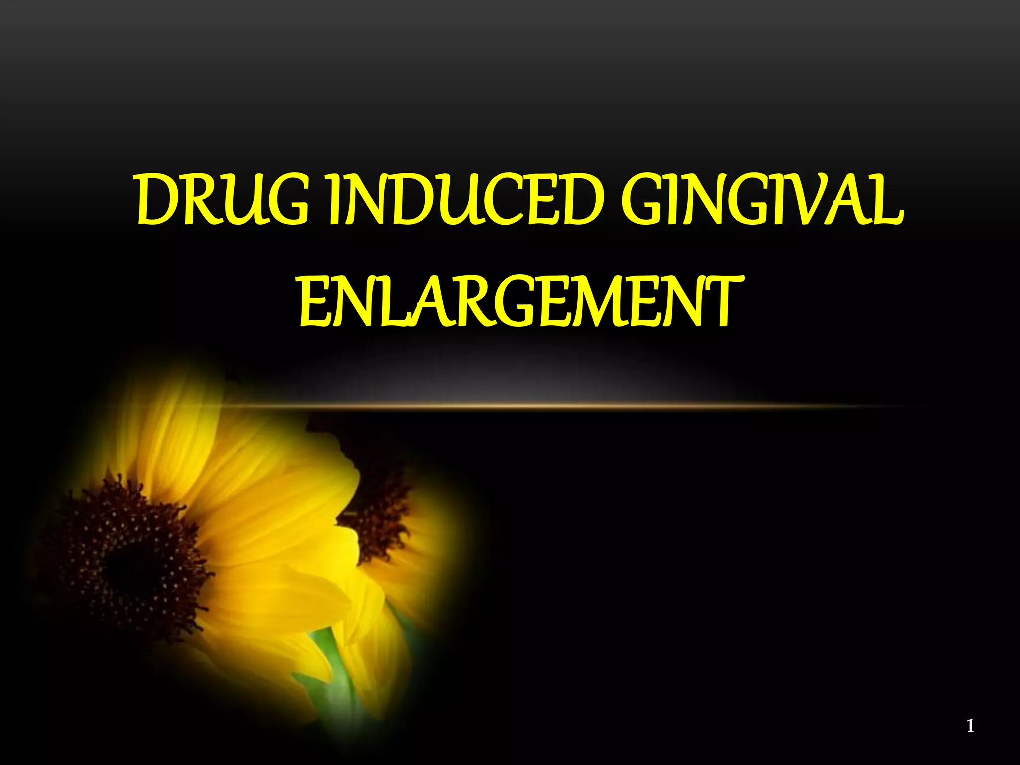 DRUG INDUCED GINGIVAL ENLARGMENT (DIGO) | PPTX