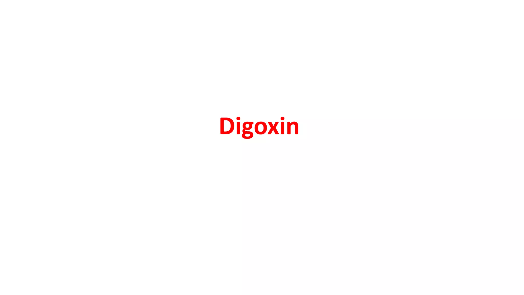 Cardiotonic Digoxin presentation | PPTX