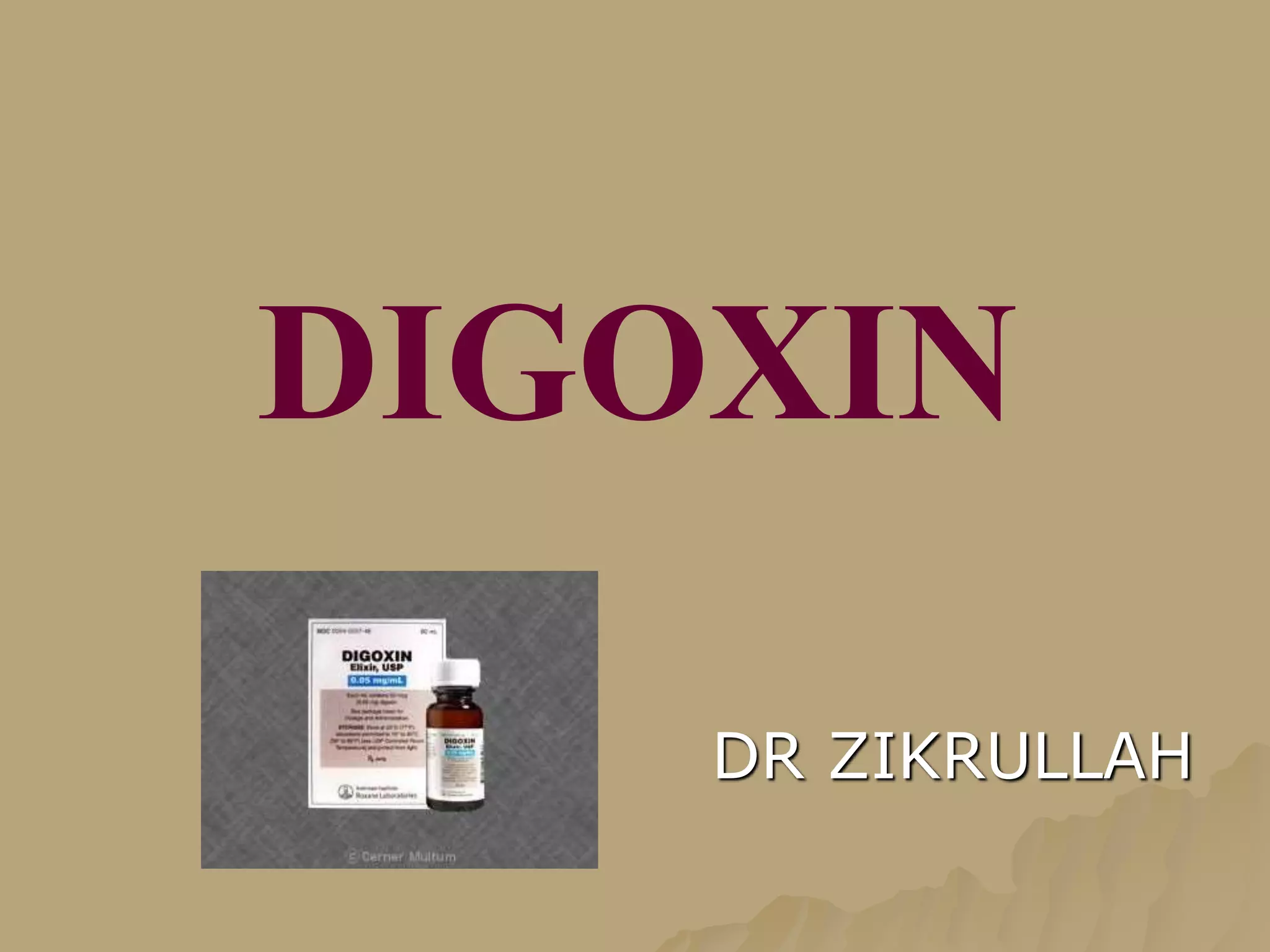 Digoxin- GLYCOSIDE | PPTX
