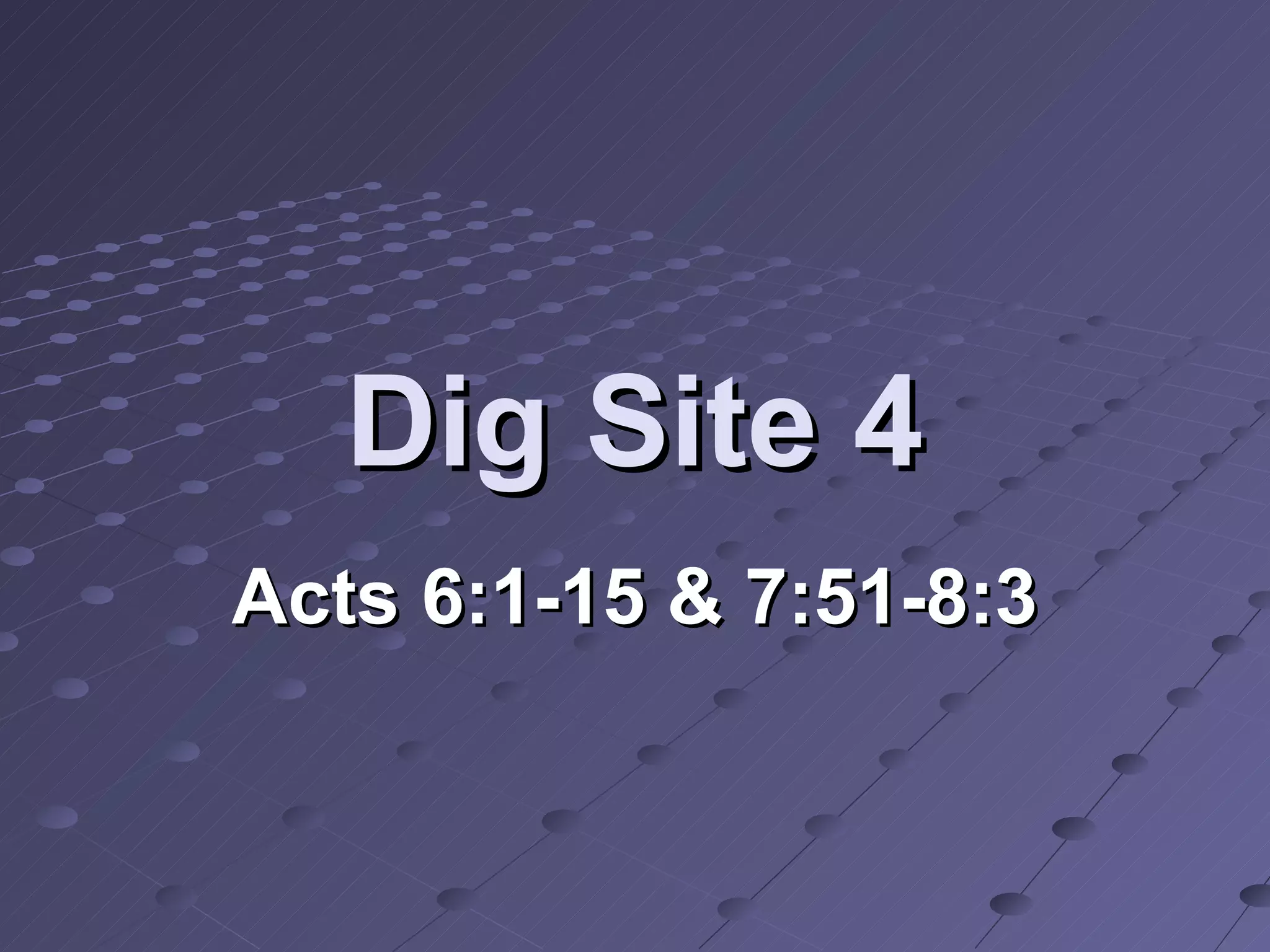 Acts Dig Site 4 | PPT | Judaism | Religion & Spirituality