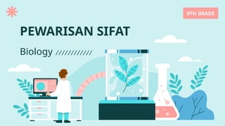 Materi IPA Kelas 9 tentang Pewarisan Sifat.pptx